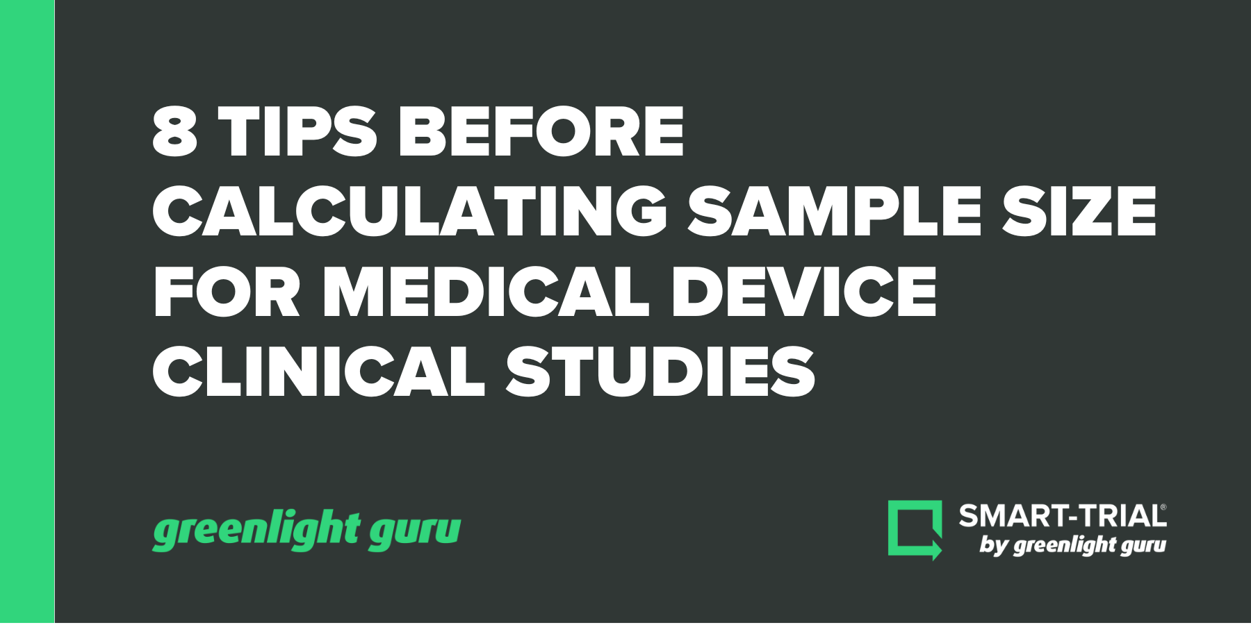 8 Tips Before Calculating Sample Size In Medical Device Clinical Studies 8-tips-before-calculating-sample-size-in-medical-device-clinical-studies